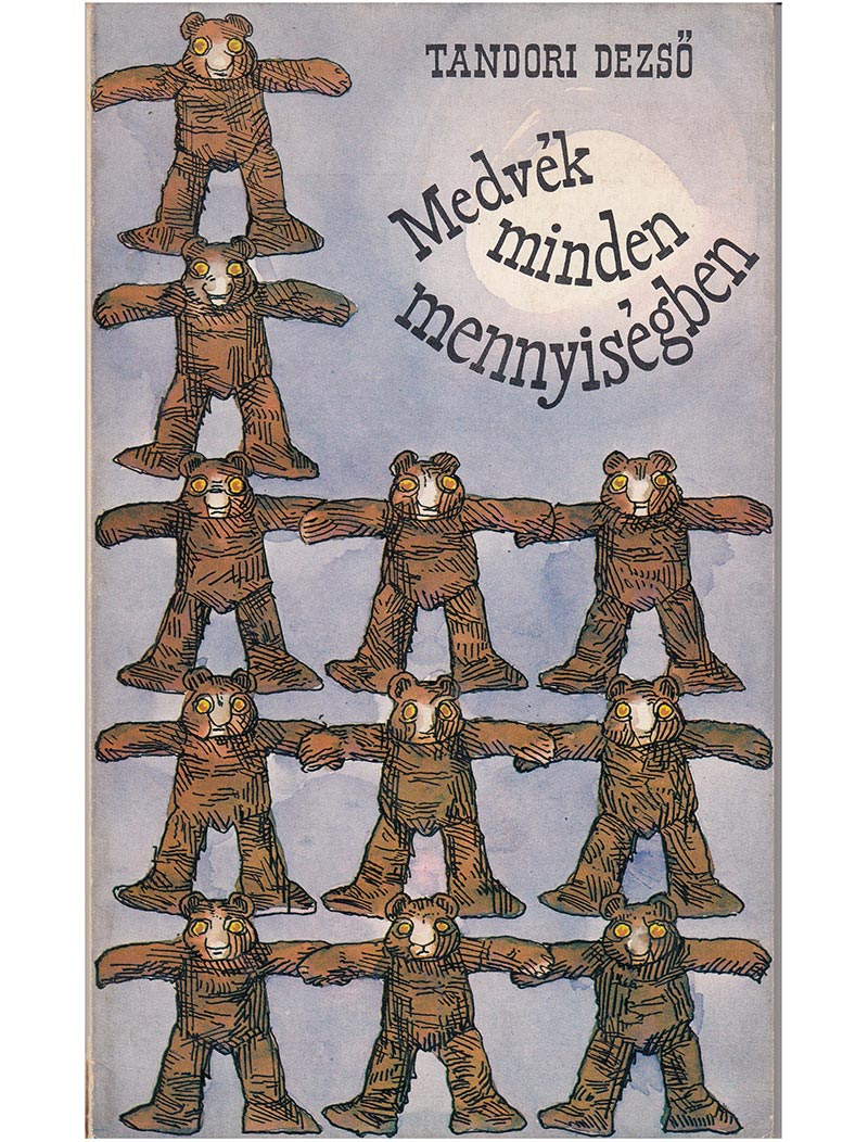 MEDVÉK MINDEN MENNYISÉGBEN (1977) - Tandori Dezső